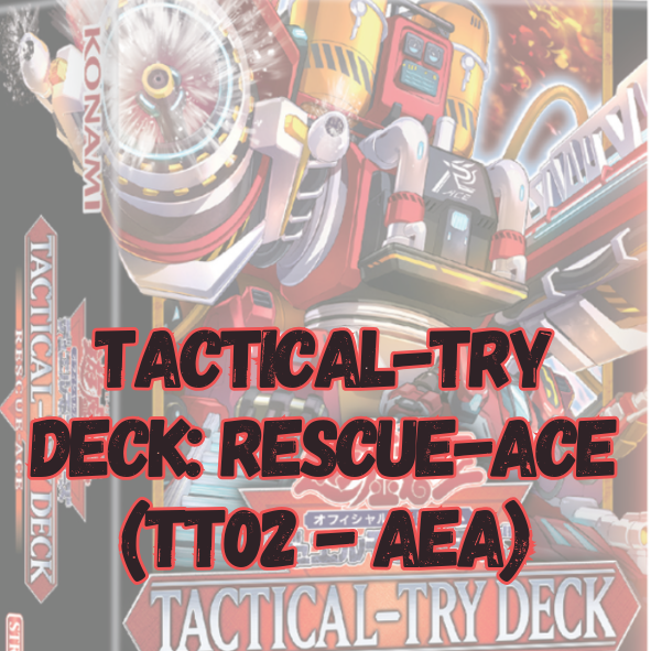[TT02-AEA] Tactical-Try Deck: Rescue-ACE – Cardingedge